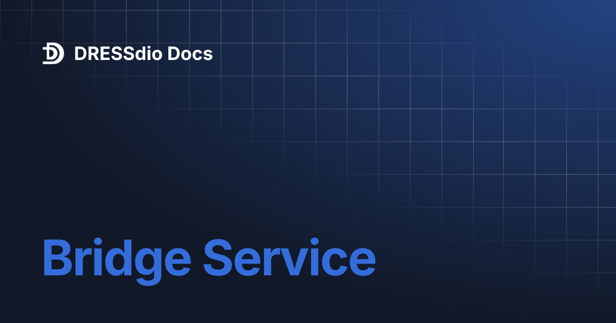 Bridge Service | DRESSdio Docs